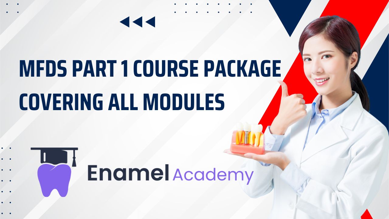 Complete MFDS Part 1 Course Package - Enamelacademy